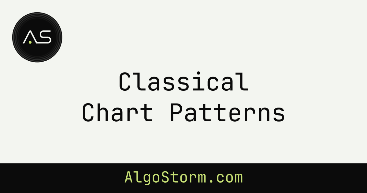 Classical Chart Patterns | Ultimate Guide - AlgoStorm