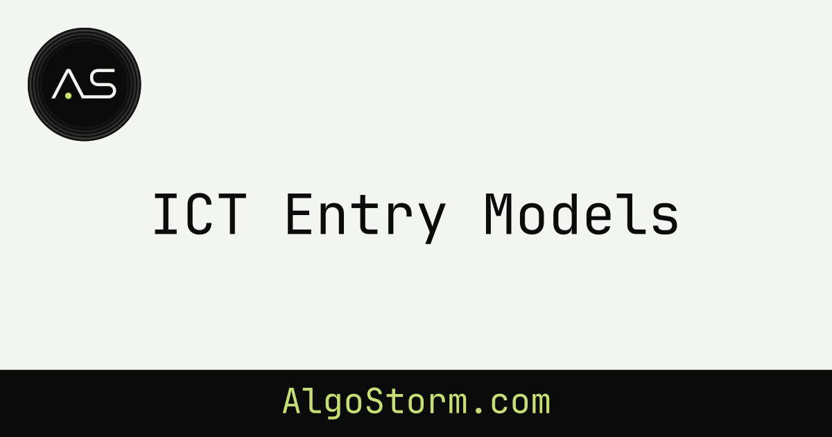 ICT/SMC Entry Models & How They Fail | No-Hype Guide - AlgoStorm